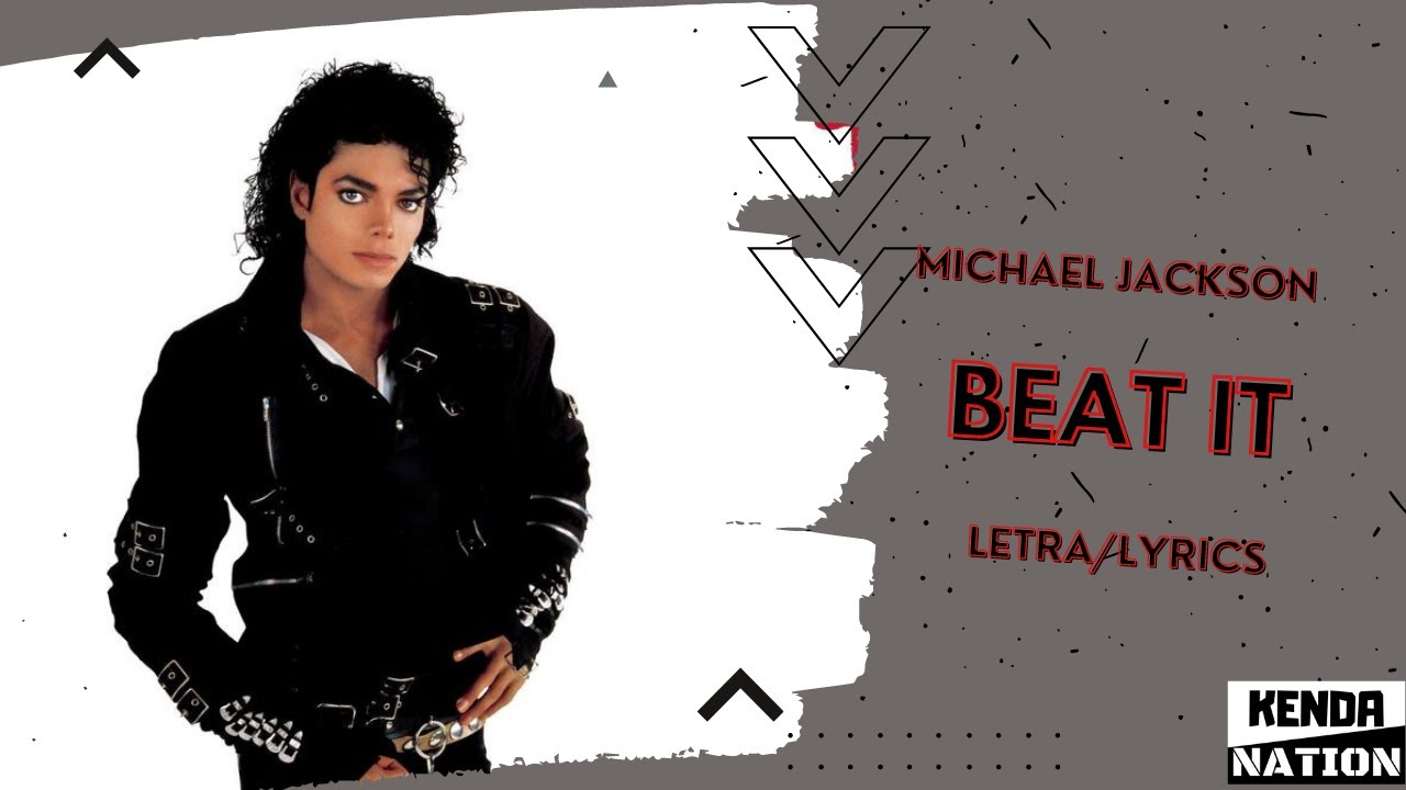 Beat It - Michael Jackson (Letra/Lyrics) - YouTube