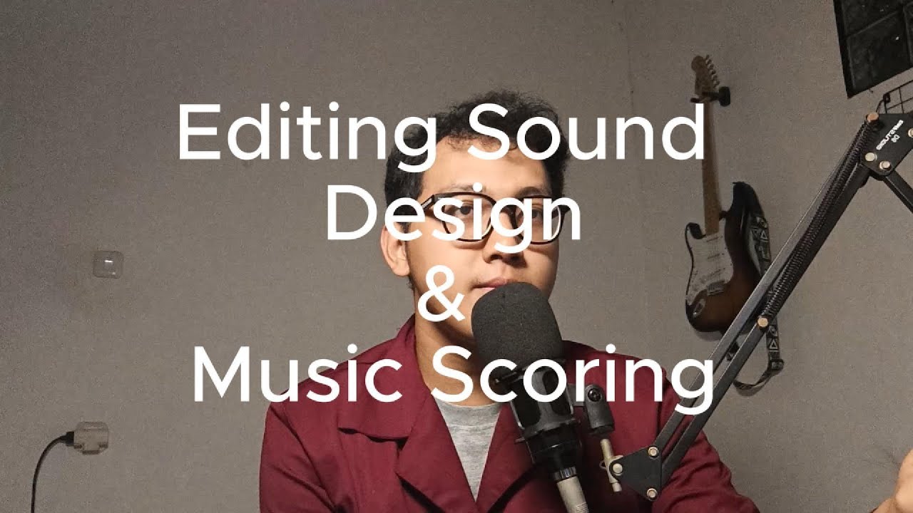 Editing Sound Design & Music Scoring - YouTube