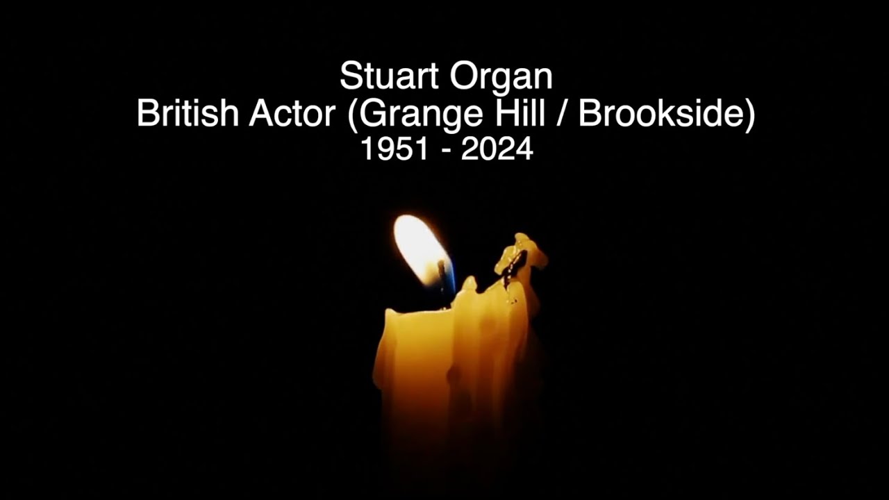 STUART ORGAN - RIP - TRIBUTE TO THE BRITISH ACTOR (GRANGE HILL ...
