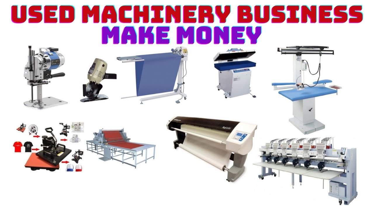 Second Hand Machine Business, How to Start a Used Equipment Business ...