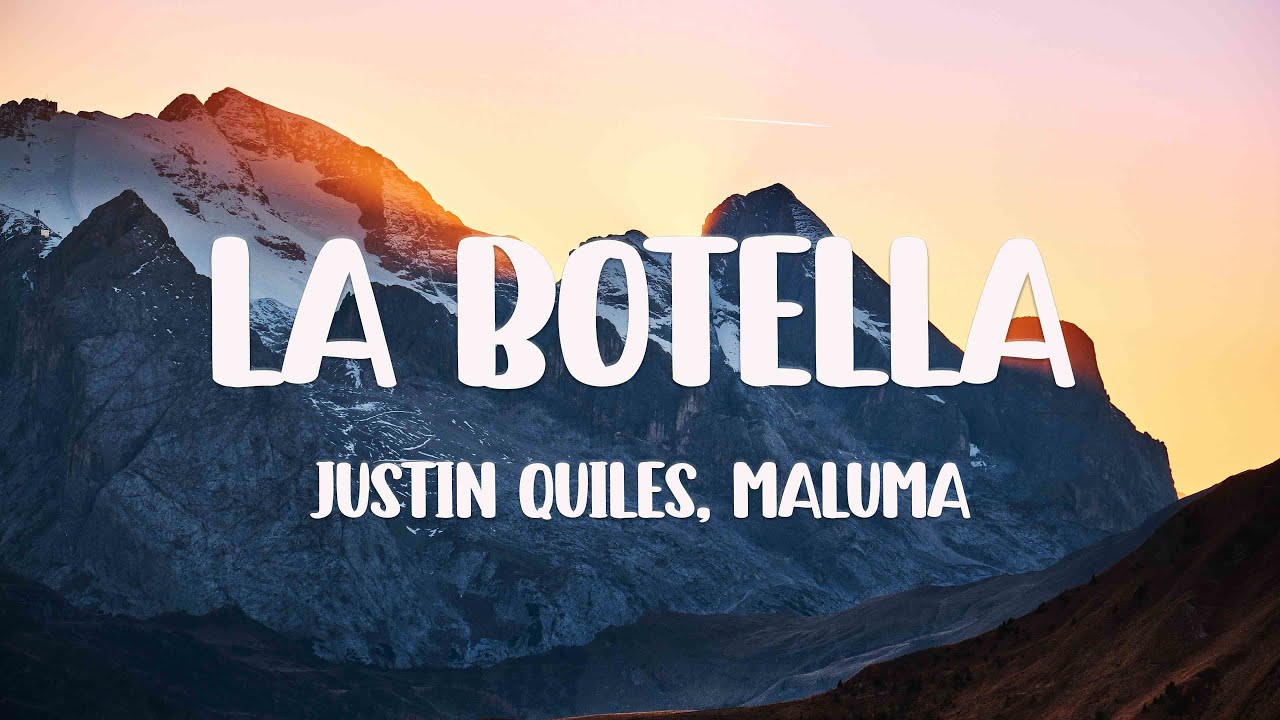 La Botella - Justin Quiles, Maluma [Lyrics Video] 🌵 - YouTube