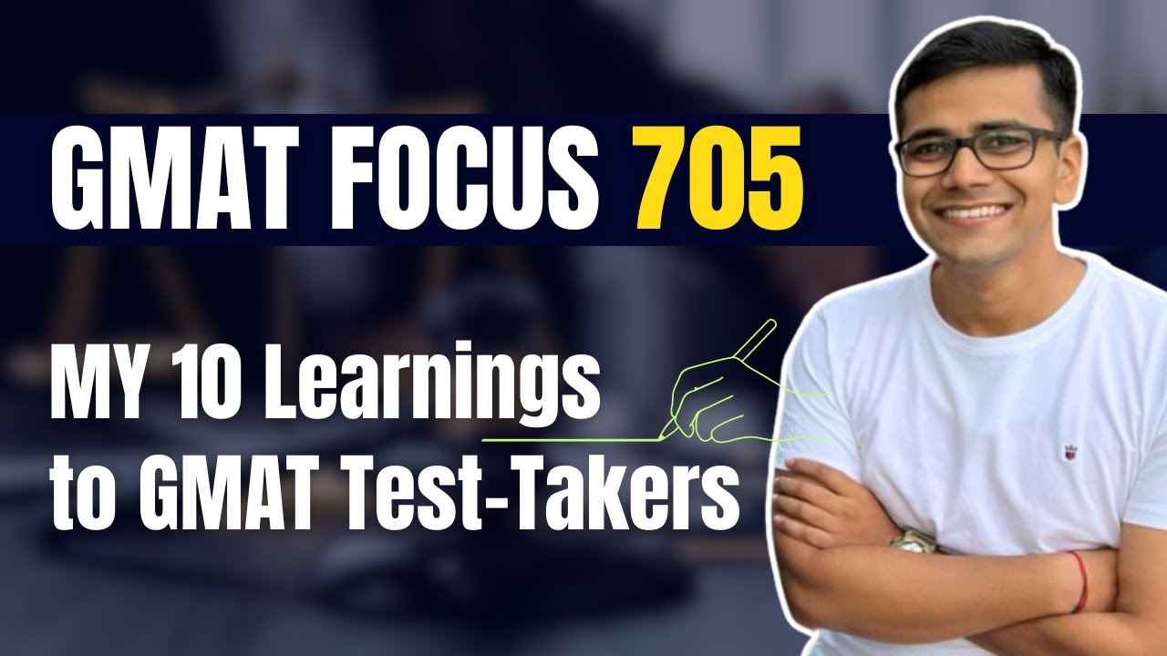 705 on GMAT Focus - 10 Learnings that Helped Me Score 99th Percentile ...