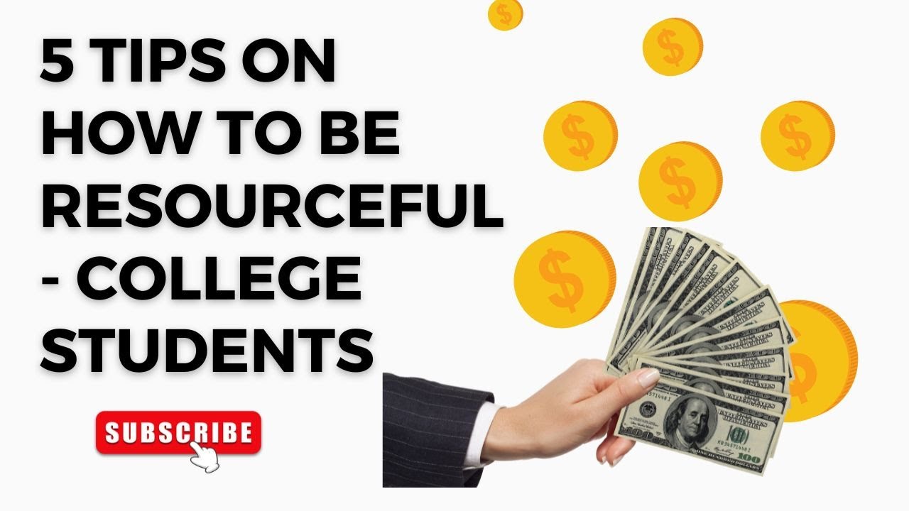 5 Tips To Be More Resourceful - College Student Edition - YouTube