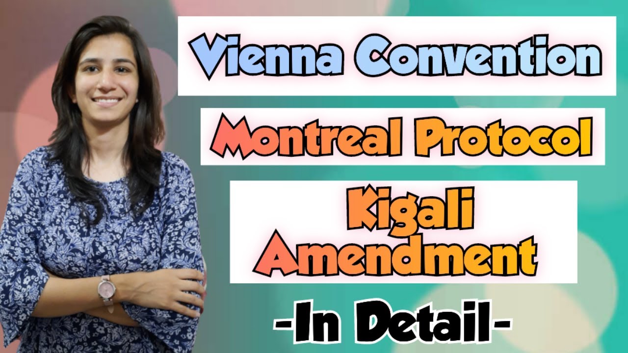 Vienna Convention, 1985 | Montreal Protocol, 1987 | Kigli Amendment, 2016 |UGC NET Paper-1 By ...