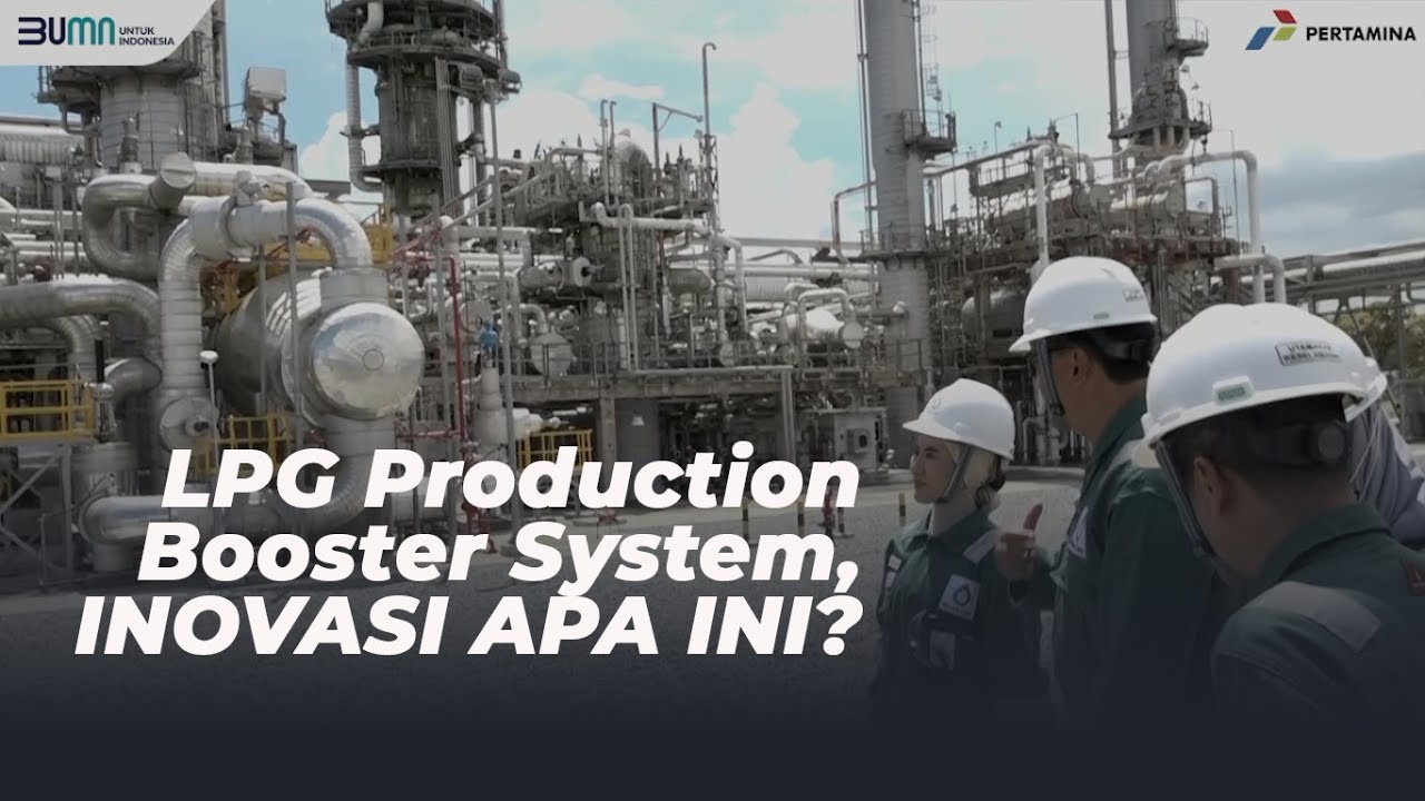 LPG Production Booster System, Inovasi Apalagi? - YouTube