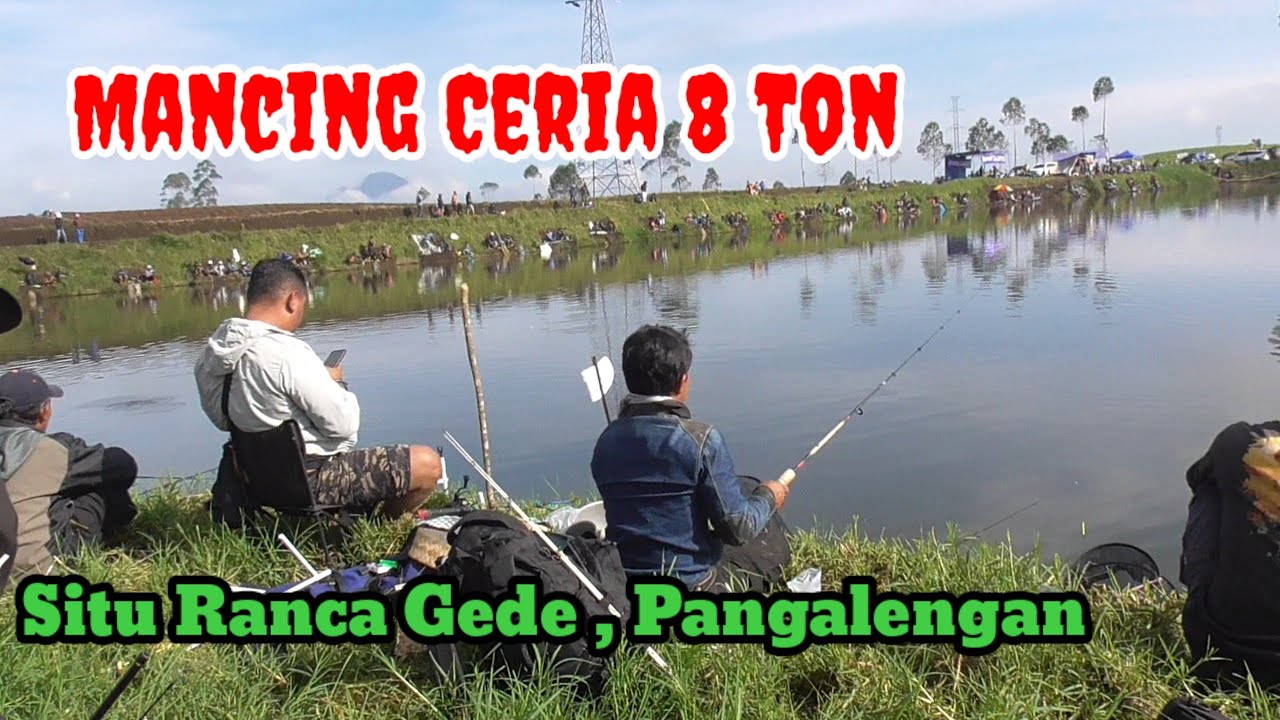 Mancing Borongan Harga Kolam 100 juta | Situ Ranca Gede Pangalengan ...