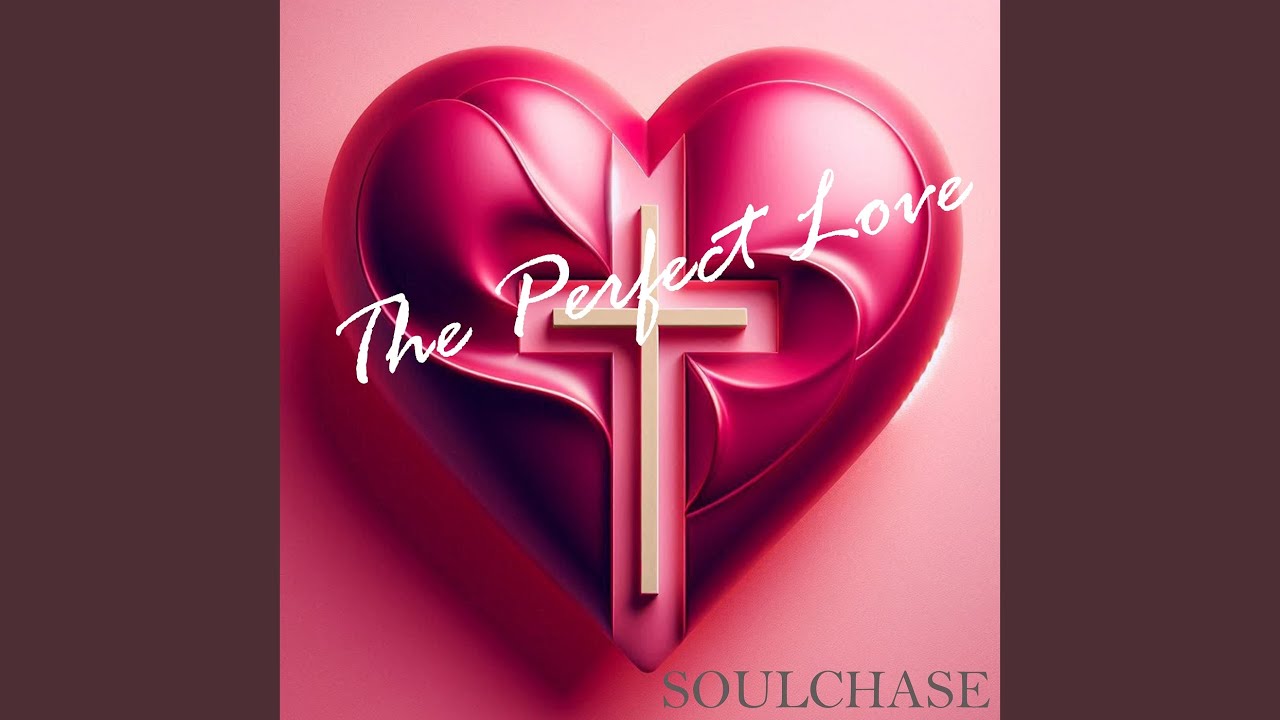 The Perfect Love - YouTube
