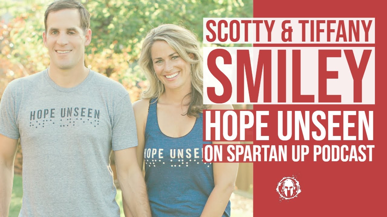 252: Scott & Tiffany Smiley | Hope Unseen - YouTube