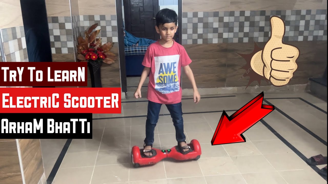 Hoverboard Electric Scooter | Arham Bhatti Try To Learn Hoverboard :) - YouTube