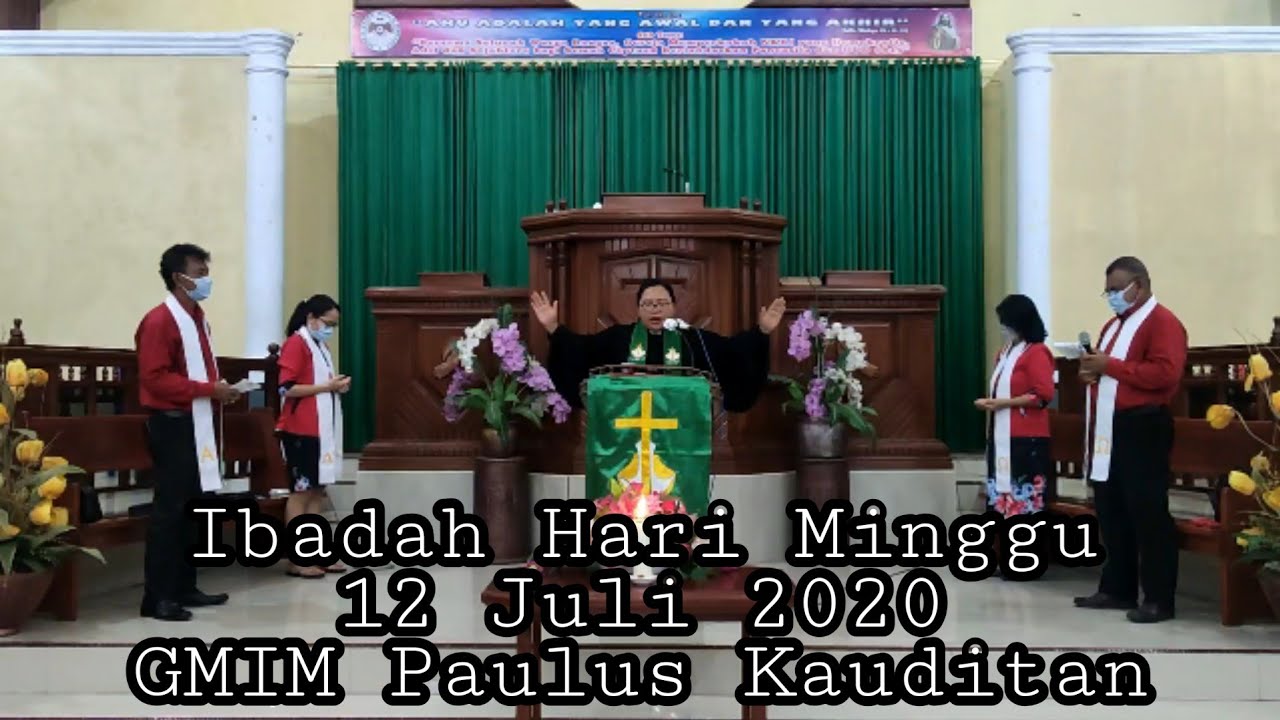 Ibadah Hari Minggu 12 Juli 2020 Gmim Paulus Kauditan Youtube