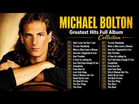 Michael Bolton Greatest Hits 2026 Best Soft Rock Love Songs Collection Full Album