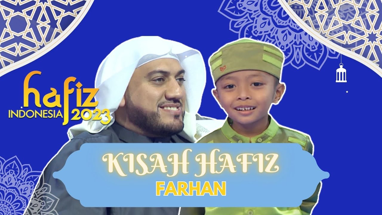 Hafiz Indonesia 2023 | Kisah Farhan Hafal 5 Juz Lewat Handphone | KISAH HAFIZ - YouTube
