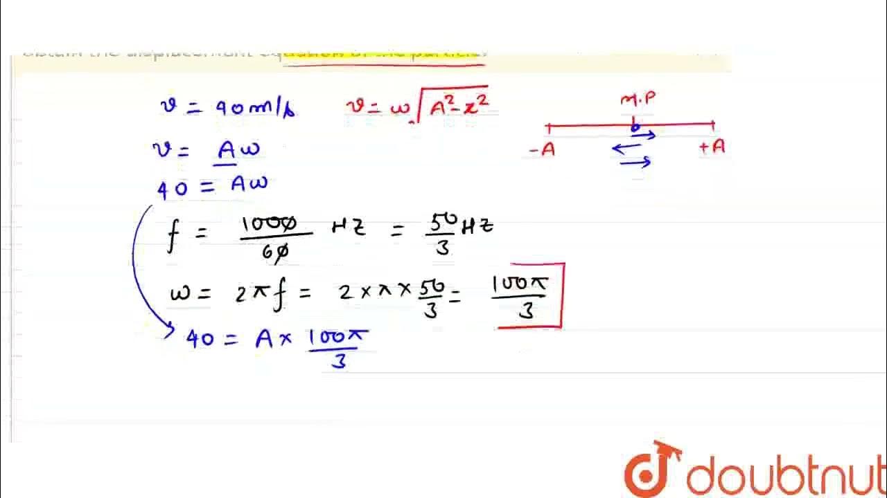 A particle executing S.H.M. is passing through the mean position with a velocity of 40 m/s.(a) C ...