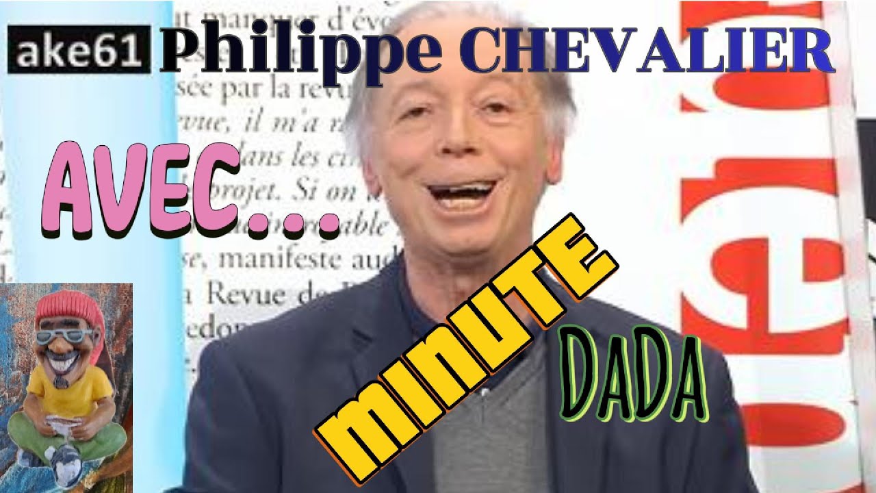 Philippe CHEVALIER : Minute DaDa avec ... - YouTube