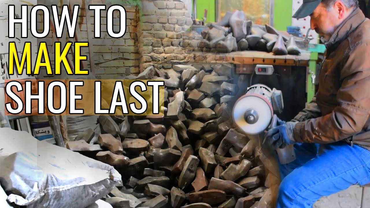 how a shoe last is made | Unveiling the Mastery Behind Shoe Last ...