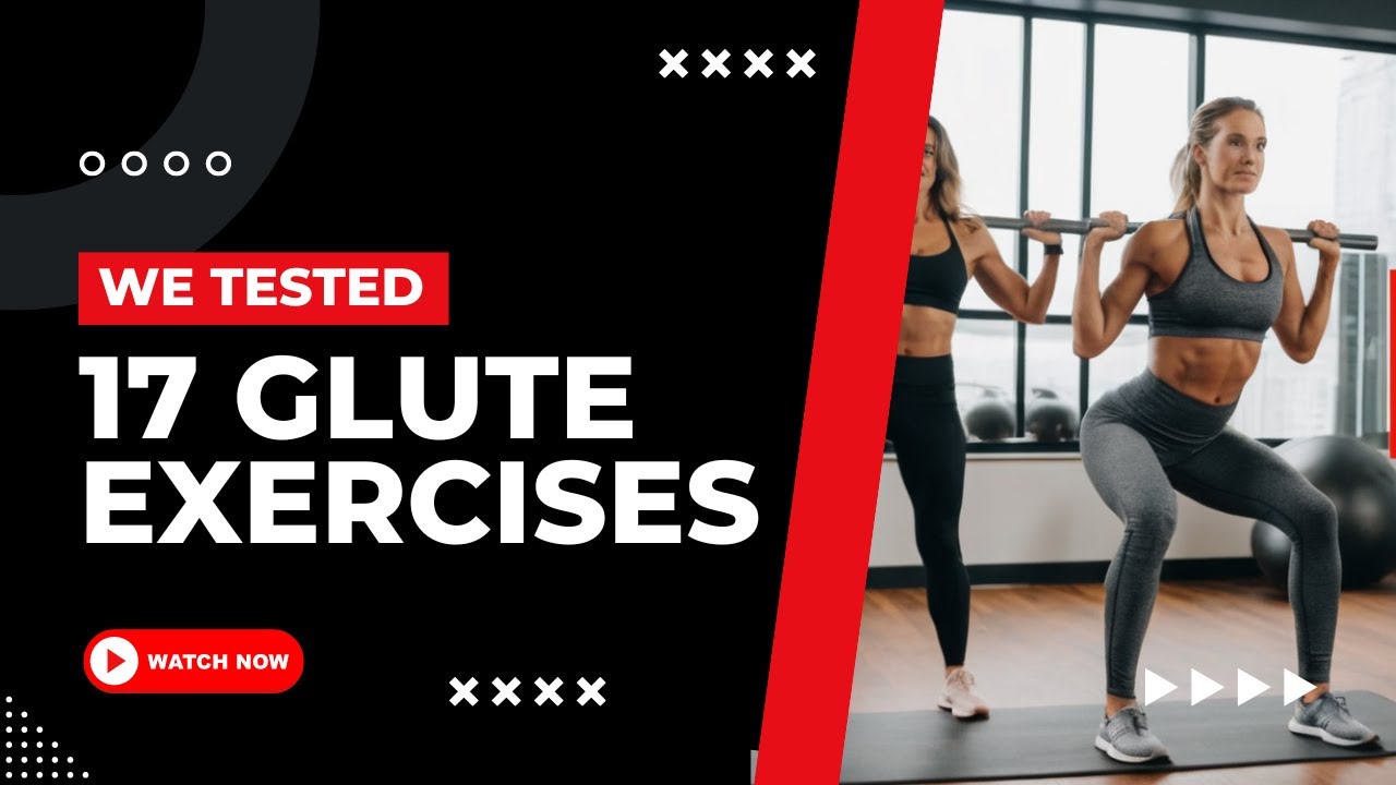We Tested 17 Glute Exercises: These Are the Best for Growth # ...