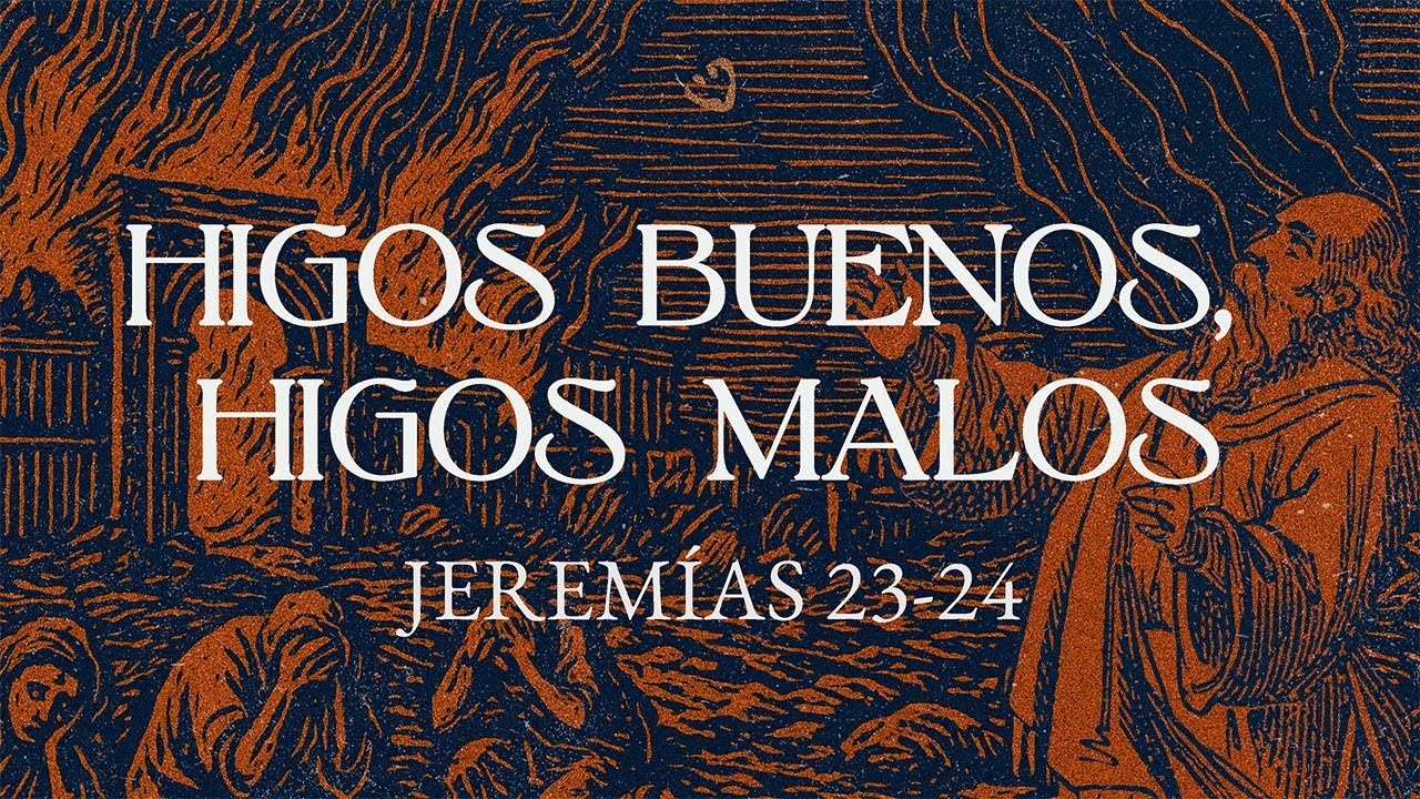 Jeremías 23:1-24:10 | Higos buenos, higos malos - YouTube