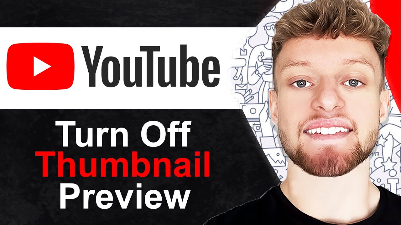 How To Turn Off YouTube Thumbnail Preview on PC - Quick Guide - YouTube