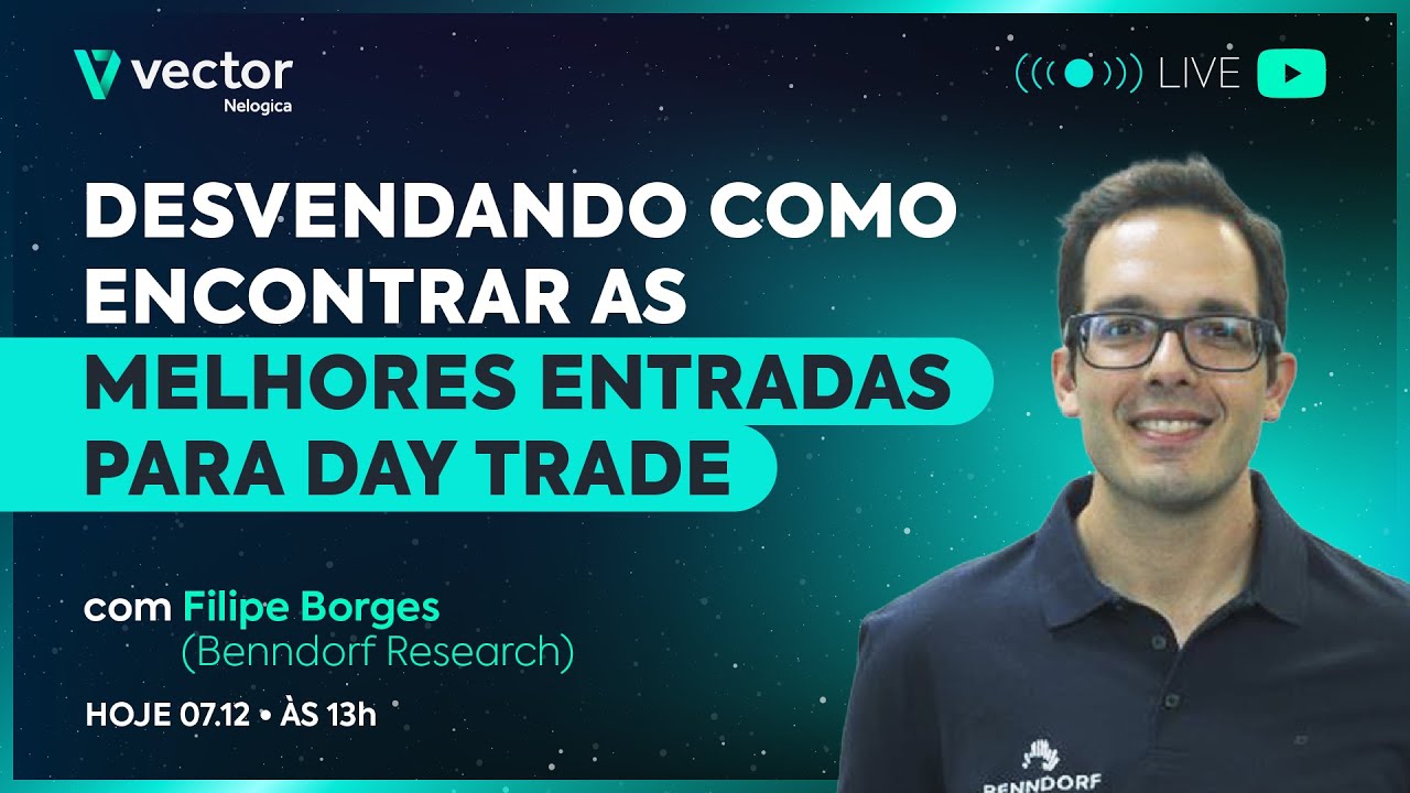 ENCONTRE as MELHORES ENTRADAS para DAY TRADE com Filipe Borges | Vector ...