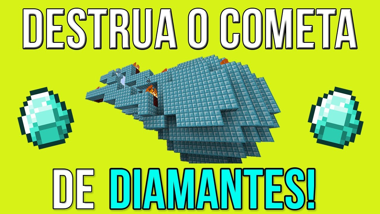 Minecraft: Destrua o Cometa de Diamantes! (1/2) - YouTube