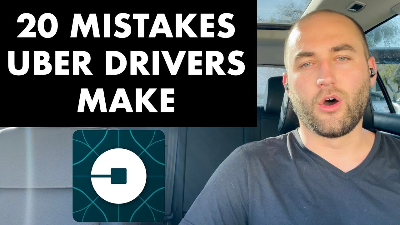20 MISTAKES UBER DRIVERS MAKE EVERYDAY! - YouTube