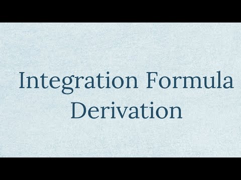 Integration Formula Derivation - YouTube