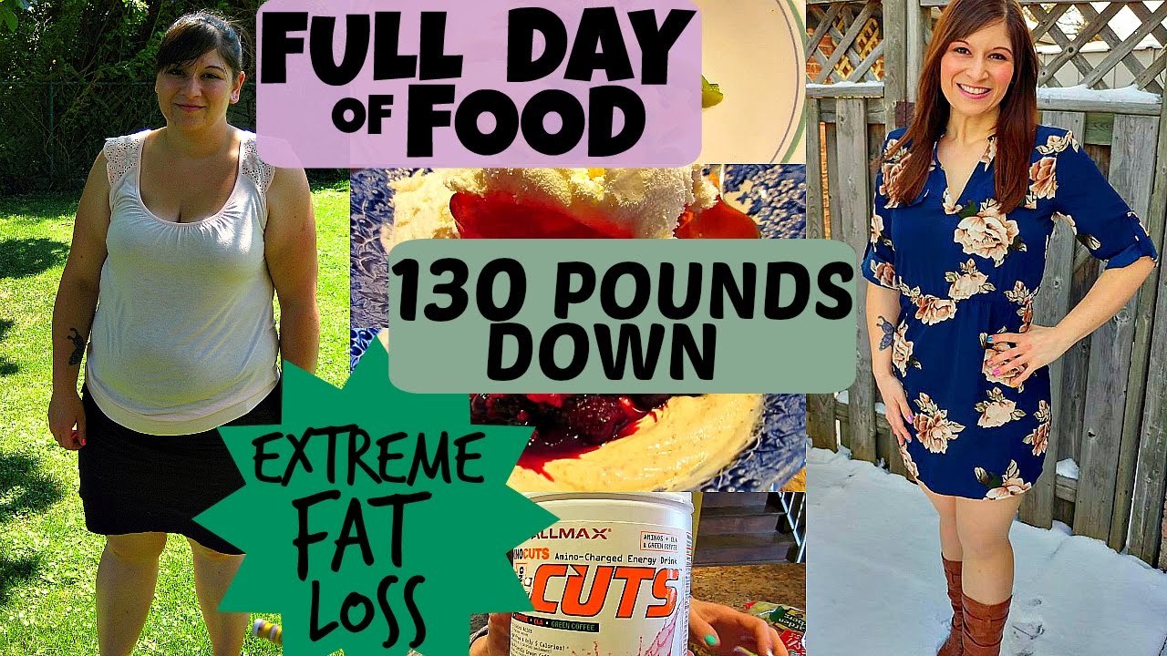 FULL DAY of FOOD - 130 POUNDS DOWN - EXTREME FAT LOSS!!! - YouTube