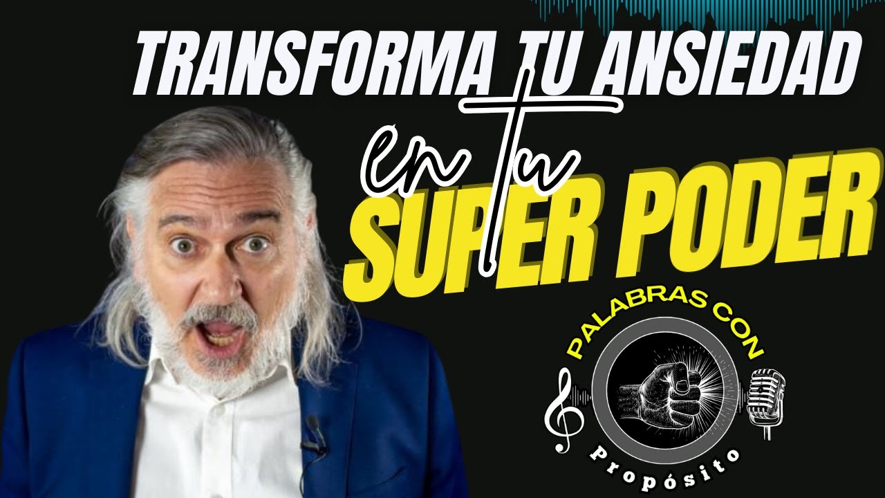 🌟TRANSFORMA TU ANSIEDAD EN TU SUPER PODER🌟 - YouTube