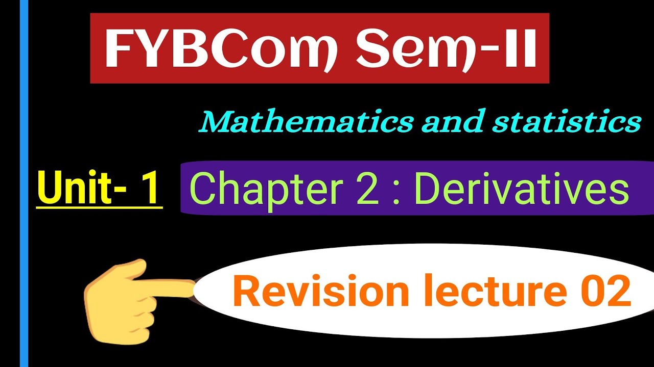 Derivatives | FYBCom Sem-II | Maths & Stat. by Prof. Ramesh - YouTube