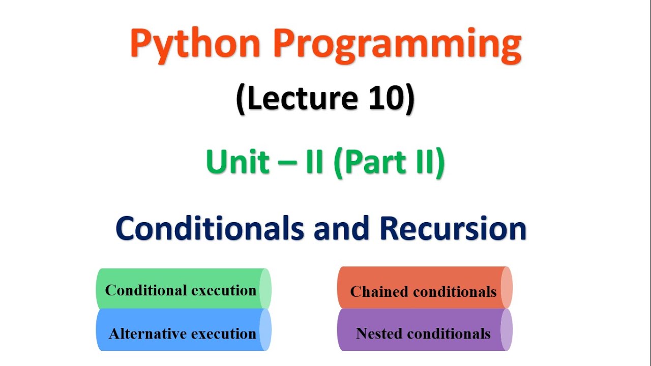 Python Programming | JNTUA | UNIT 2 | Conditionals and Recursion | Lecture 10 - YouTube