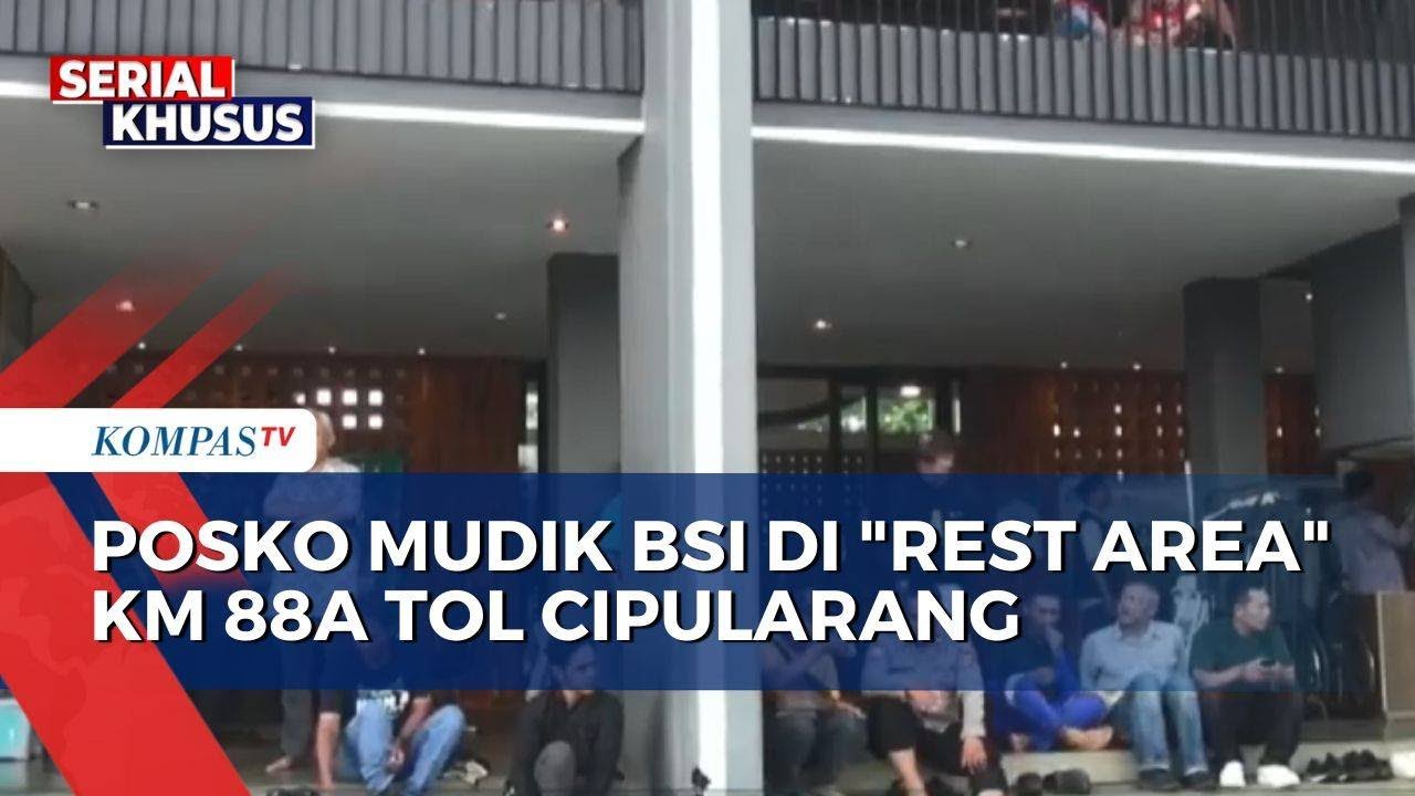 Posko Mudik BSI di Rest Area KM 88A Tol Cipularang Sediakan Layanan dan ...