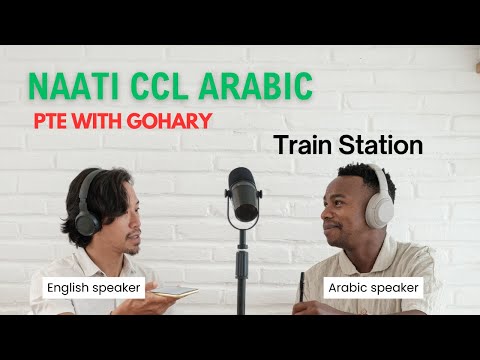 NAATI CCL ARABIC: Dialogue 7 Train Station
