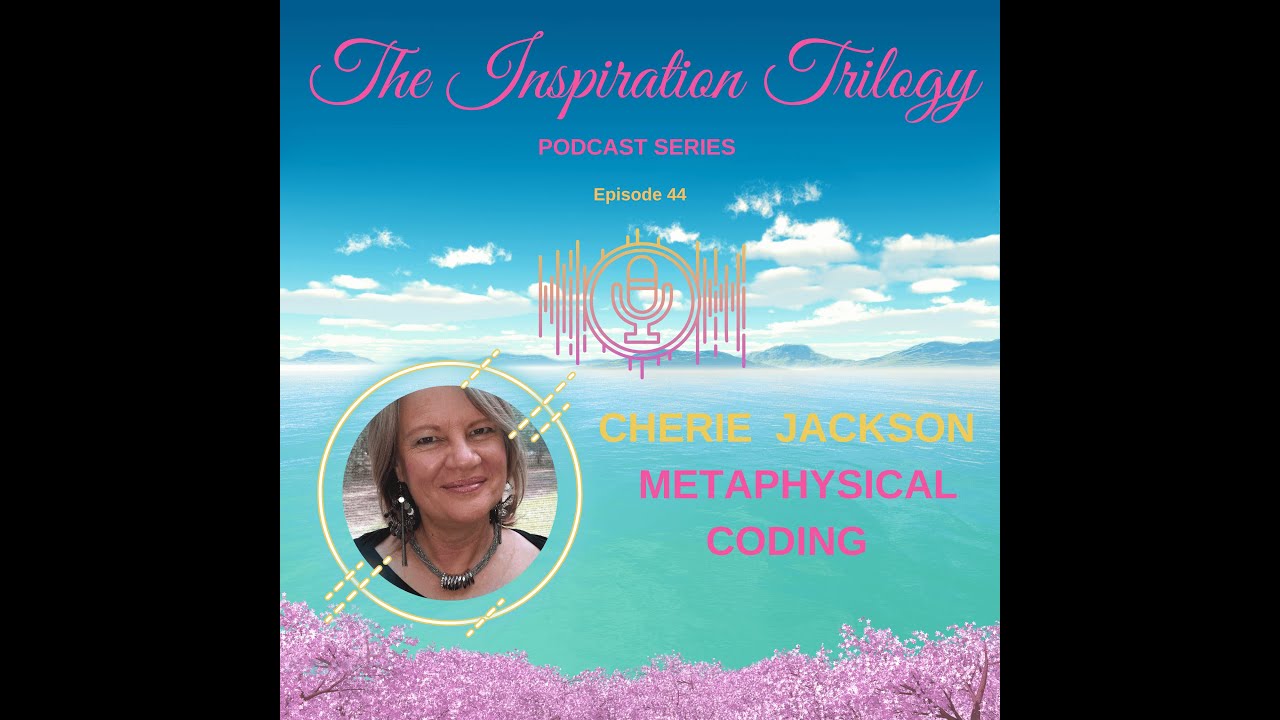 EPISODE 44 - Metaphysical Coding with Cherie Jackson - YouTube