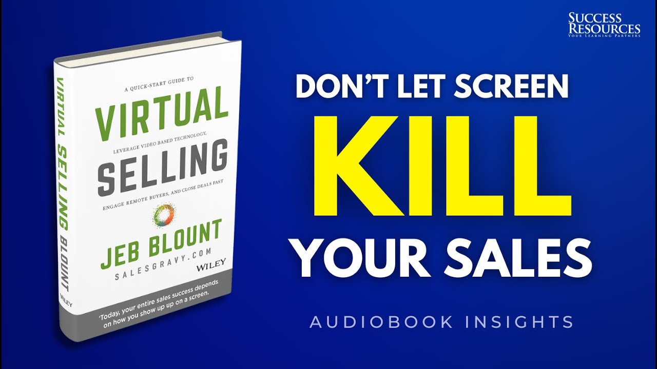 How to Sell Through a Screen | Virtual Selling by Jeb Blount Book ...