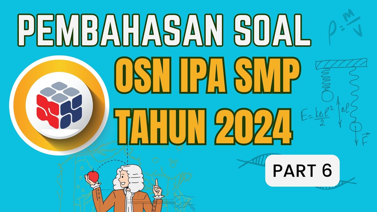 PEMBAHASAN SOAL OSN IPA SMP TAHUN 2024 (6) - YouTube