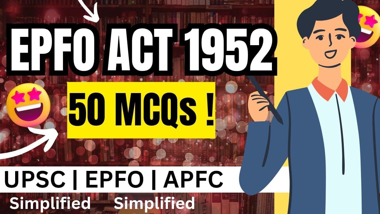 "EPF Act 1952 Full MCQs | 50 Most Expected Questions for UPSC EPFO/APFC ...