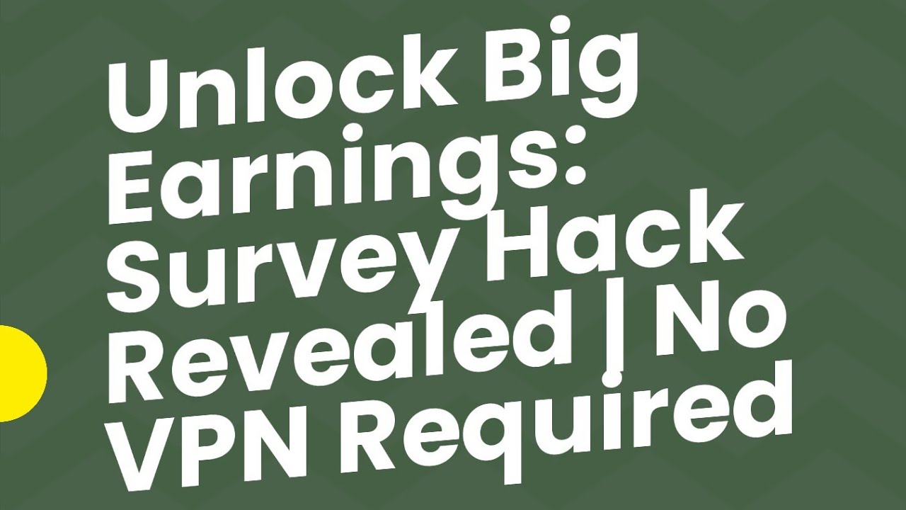 Secret Online Survey Hack: Earn Big Money Anywhere (No VPN) | Lifetime ...