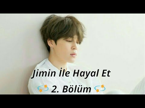 JİMİN İLE HAYAL ET 2.BÖLÜM {AÇIKLAMA}