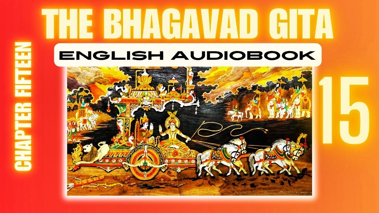 The Bhagavad Gita [Chapter 15 Fifteen] English Audiobook - YouTube