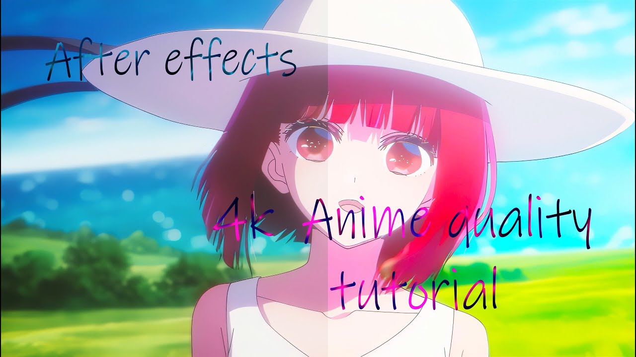 After Effects 4k anime quality tutorial - YouTube
