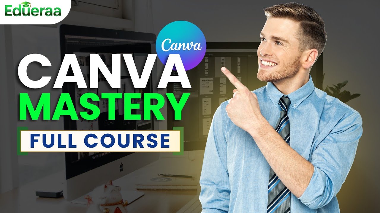 Canva Mastery Full Roadmap Video By Edueraa - YouTube