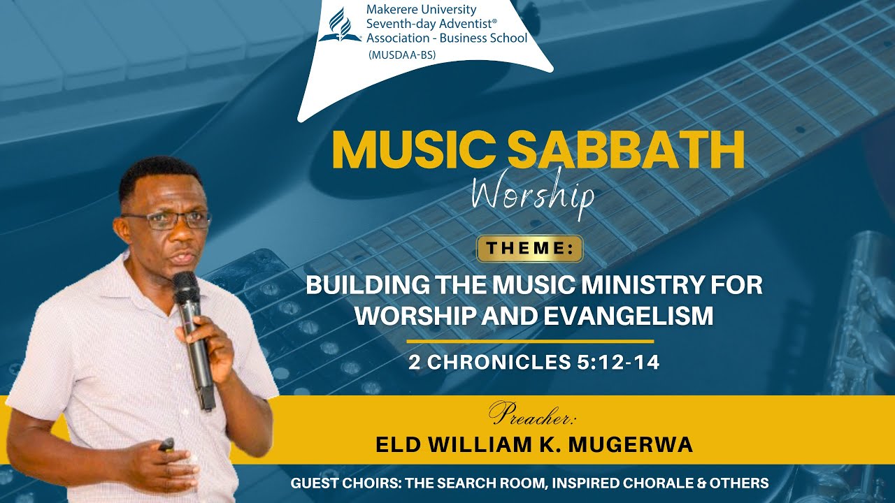 BUILDING THE MUSIC MINISTRY FOR WORSHIP AND EVANGELISM || ELD.WILLIAM K ...