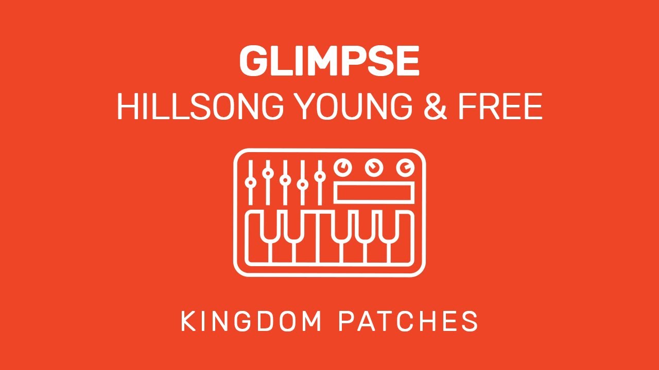 “Glimpse” - Hillsong Young & Free - Mainstage Patch - YouTube