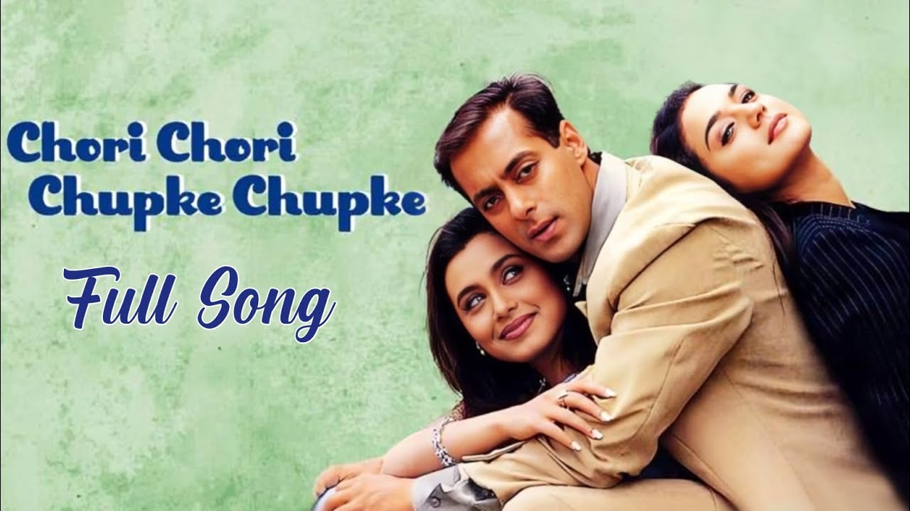 Chori Chori Chupke Chupke Full Song Hd Sound Quality Salman Khan Ll Rani Mukerji Ll Pretty Hd