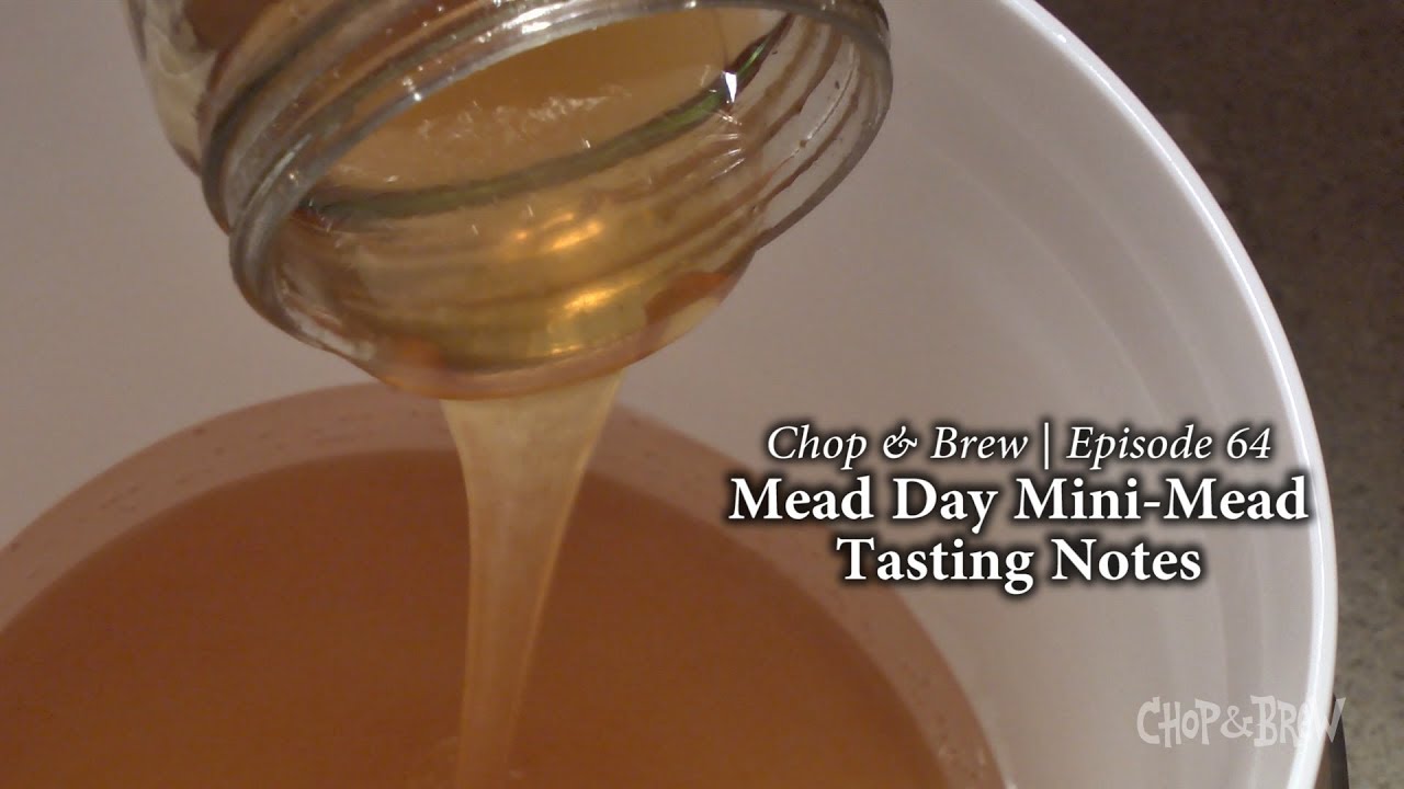Chop & Brew | Mead Day Mini-Mead Tasting Notes - YouTube