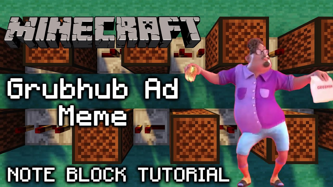 Grubhub Ad Meme - Minecraft Note Block Tutorial - YouTube