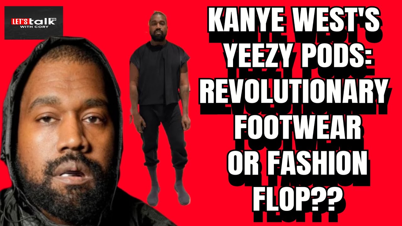 KANYE WEST’S YEEZY PODS: REVOLUTIONARY FOOTWEAR OR FASHION FLOP?🤫# ...