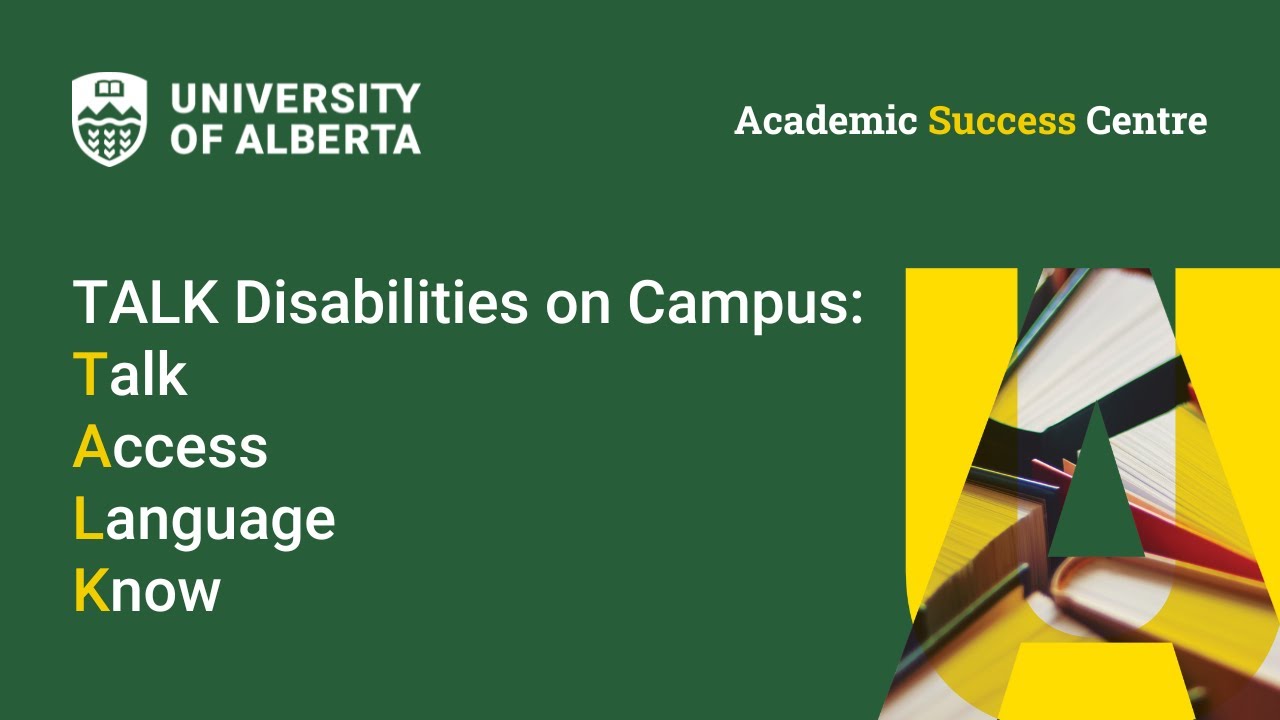 Video 1 - TALK Disabilities on Campus: Talk, Access, Language, Know ...