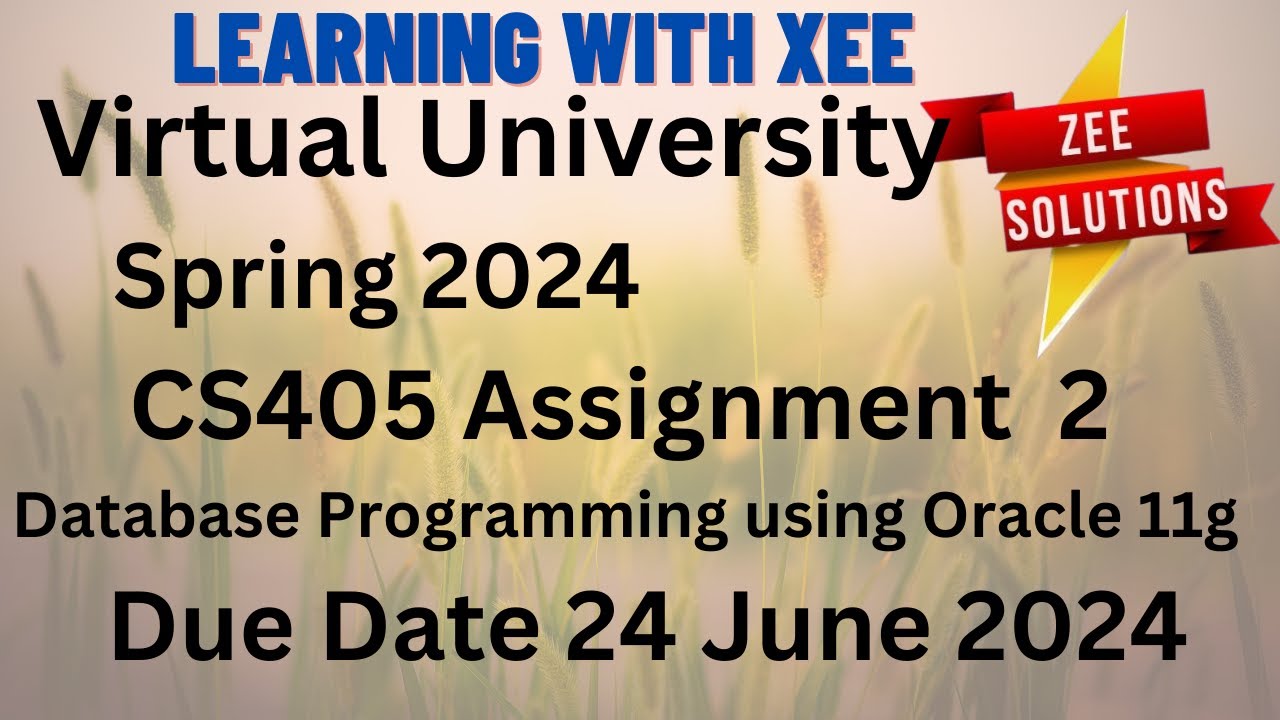 Cs405 Database Programming Using Oracle 11g Assignment 2 Spring 2024 Virtual University Of 6183