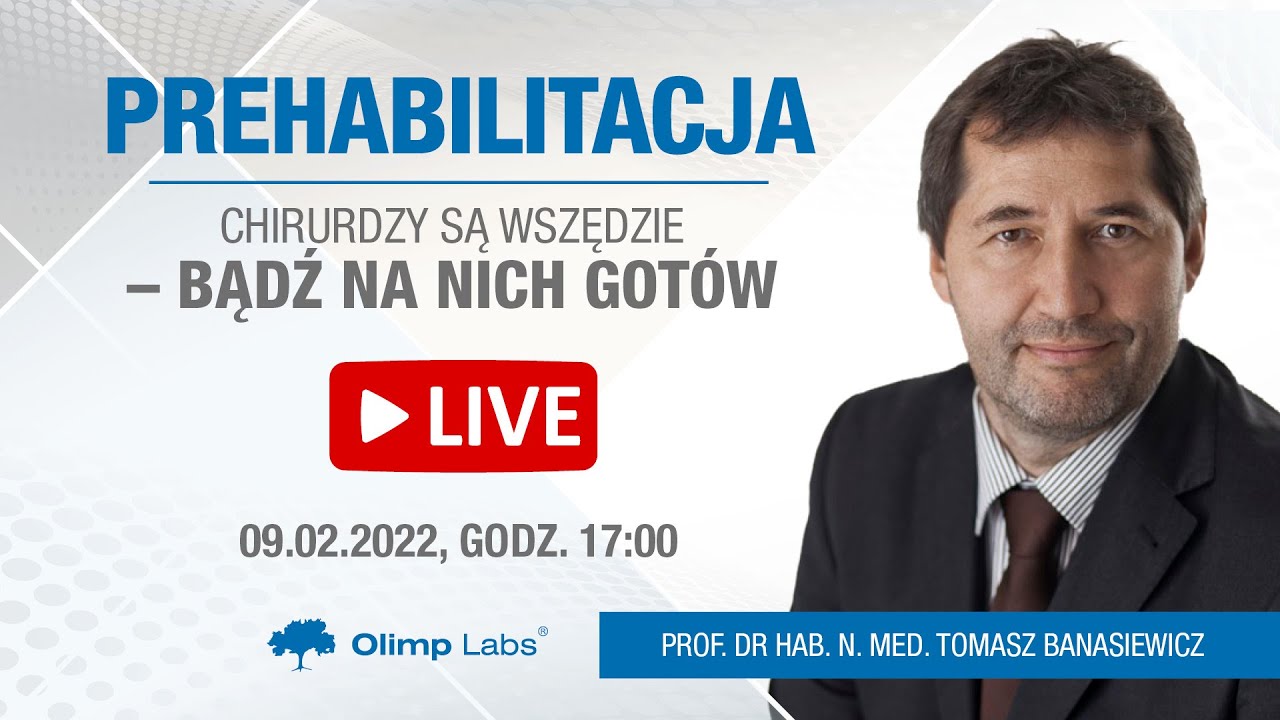 LIVE: Chirurdzy są wszędzie — bądź na nich gotów! - prof. Banasiewicz ...